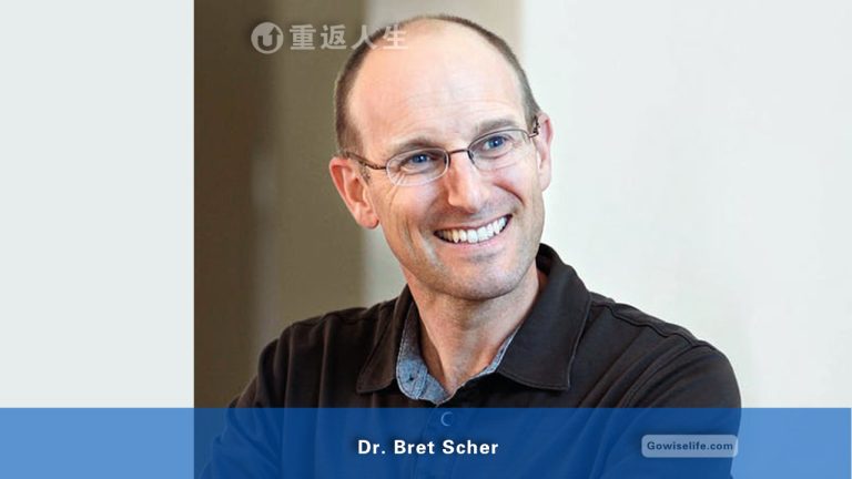 布雷特·谢尔 医生/ Dr. Bret Scher | 重返人生