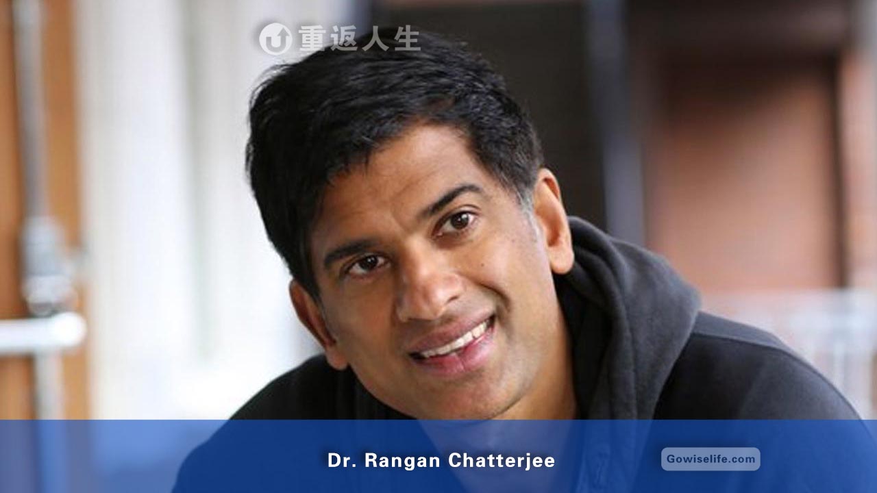 兰根.查特吉医生/Dr. Rangan Chatterjee | 重返人生