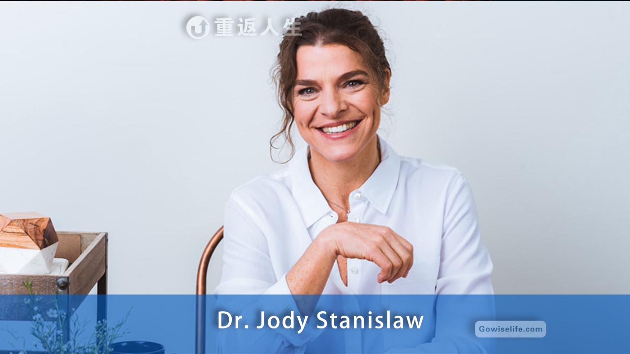 乔迪·斯坦尼斯劳博士/Dr. Jody Stanisla | 重返人生